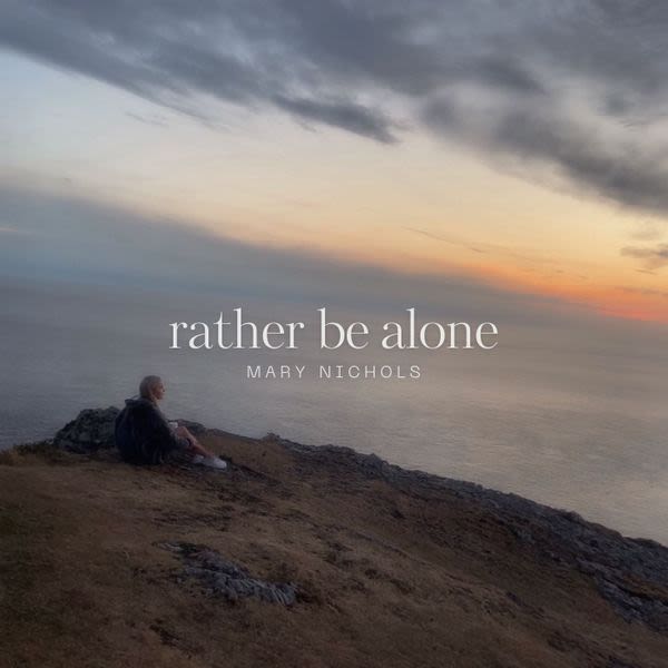Rather Be Alone
