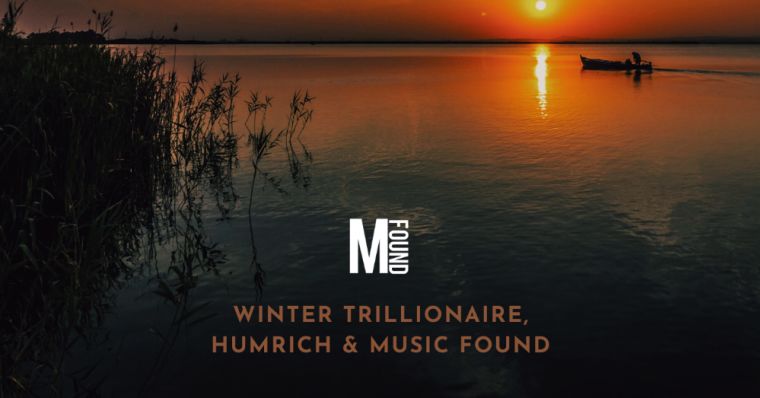 Winter Trillionaire, Humrich & Music Found - Home