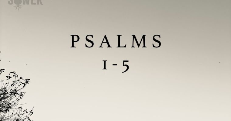 Psalms 1 - 5