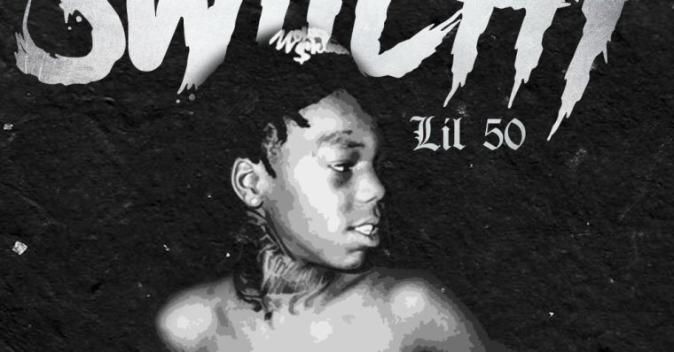 Lil 50 - Switchy