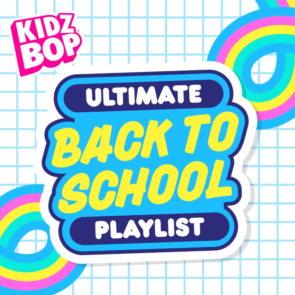 KIDZ BOP Ultimate Back-to-School Playlist