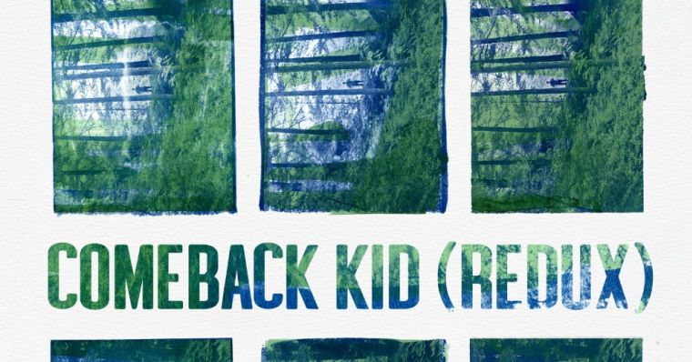 Comeback Kid (Redux)