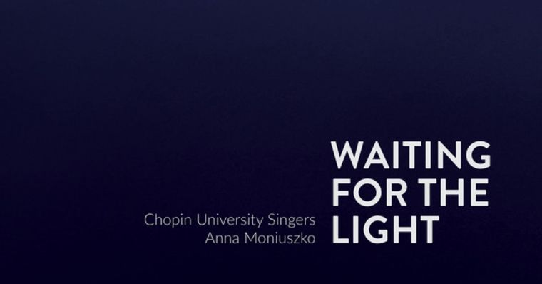 Waiting for the Light. Music for Advent and Christmas