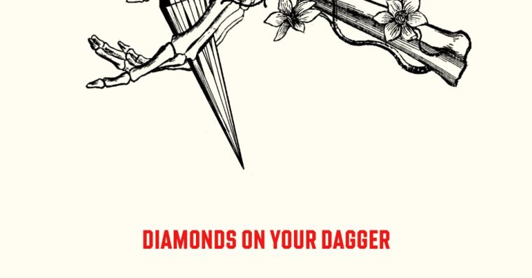diamonds on your dagger