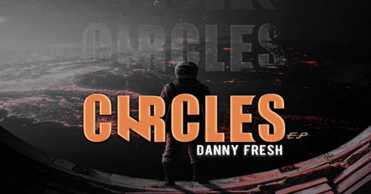 Danny Fresh - Circles