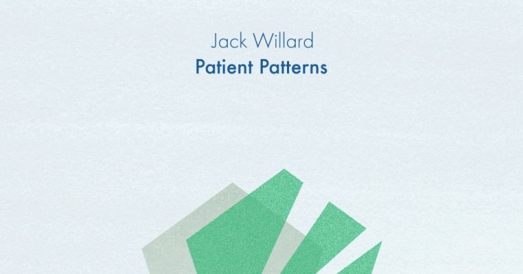 Jack Willard - Patient Patterns