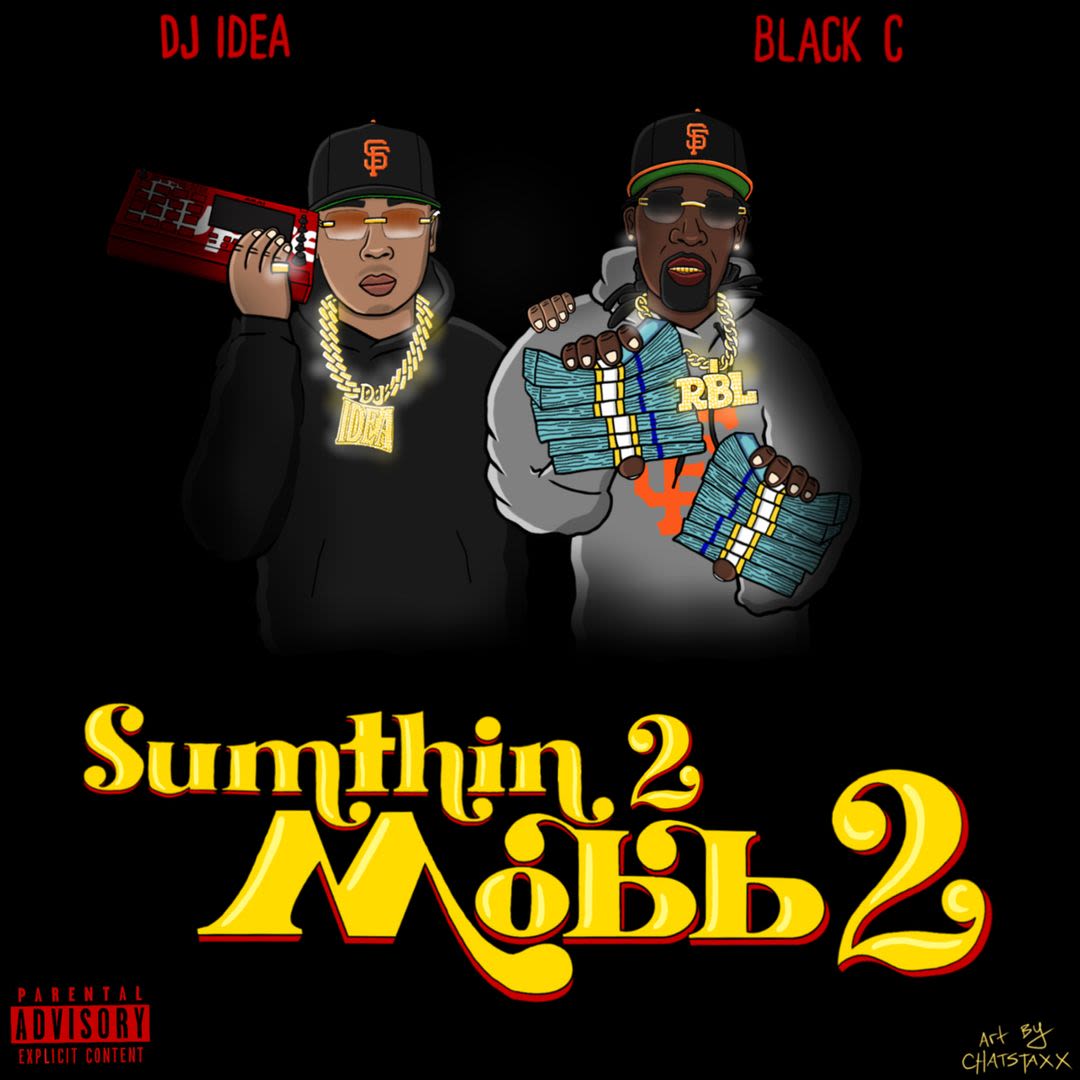 Sumthin 2 Mobb 2 by Black C & DJ Idea