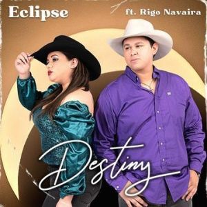 Destiny Navaira Ft. Rigo Navaira - Eclipse