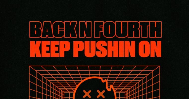 Back N Fourth - Keep Pushin On