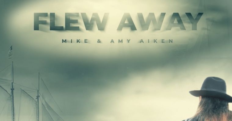 Mike & Amy Aiken - Flew Away