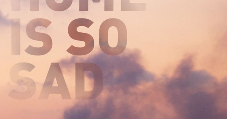 Postcards - Home is so Sad