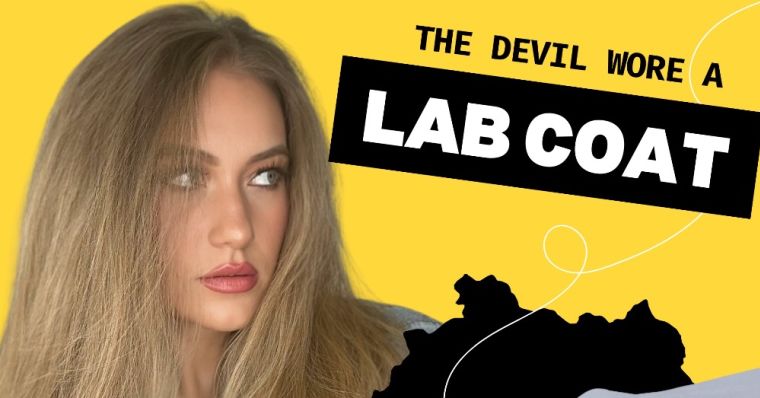 The Devil Wore a Lab Coat