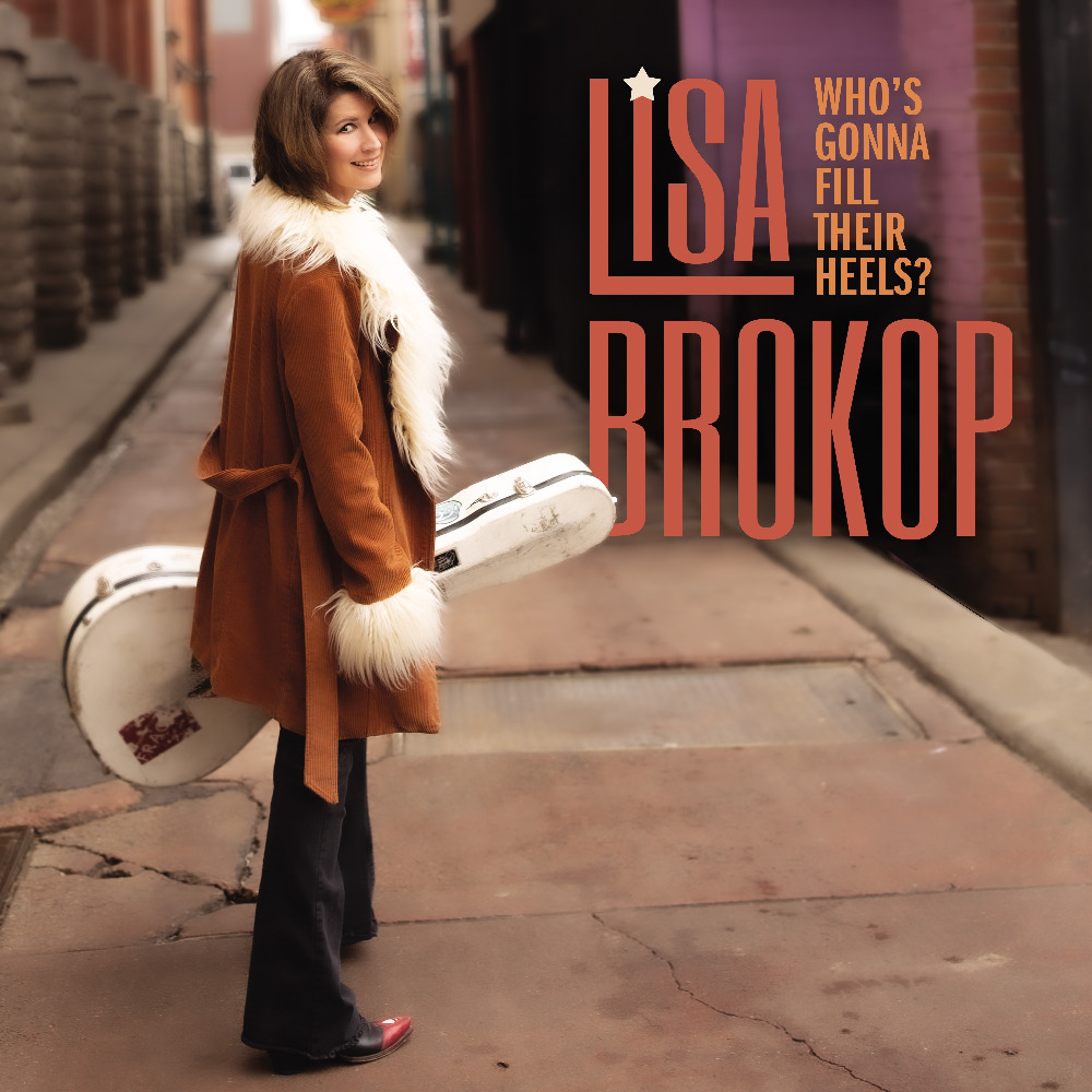 Lisa Brokop- "Who’s Gonna Fill Their Heels"