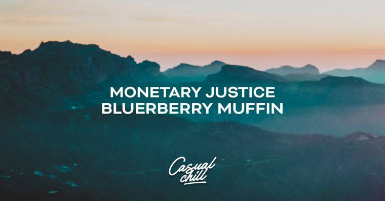 Monetary Justice - Blueberry Muffin