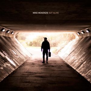 Mike Mckenzie - Out Alive