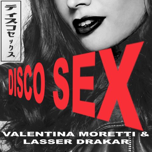 Valentina Moretti & Lasser Drakar: Disco Sex