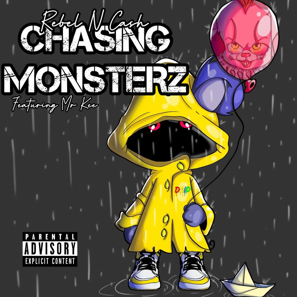 Chasing Monsters (feat. Mr Kee) by Rebel -N- Cash