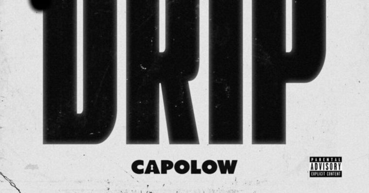 Capolow - Drip