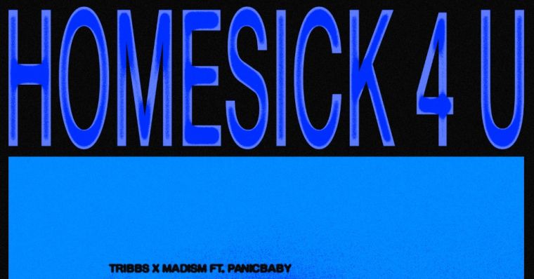 Tribbs x Madism ft. panicbaby – Homesick 4 U