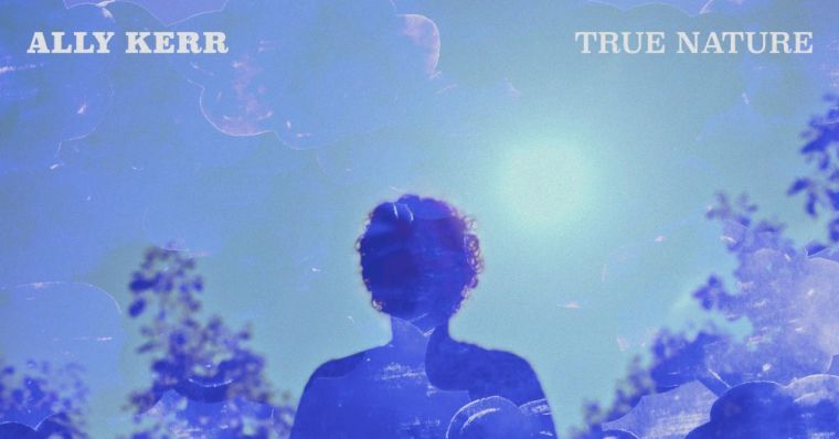 Ally Kerr - True Nature (album)