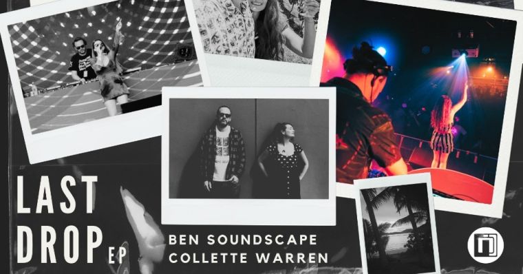 Last Drop EP - Ben Soundscape, Collette Warren