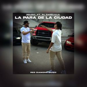 RDjavi ft El Canelilla - La para de la Ciudad