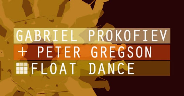 Gabriel Prokofiev - Float Dance EP1
