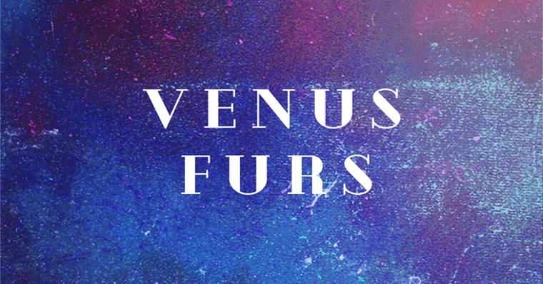 Venus Furs - Lines in the Water