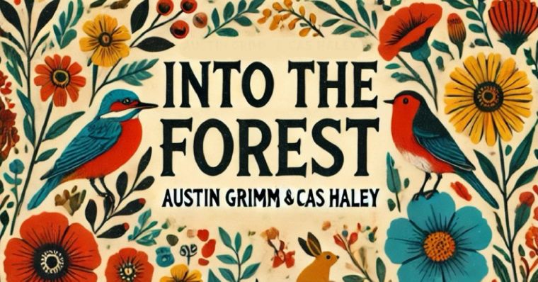 Into The Forest - Austin Grimm & Cas Haley