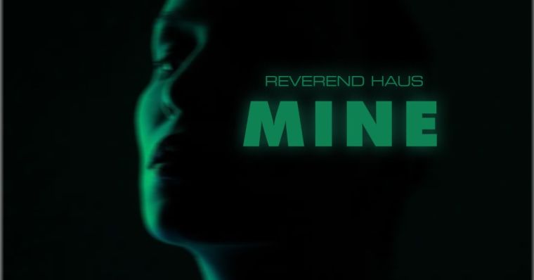 Reverend Haus - Mine
