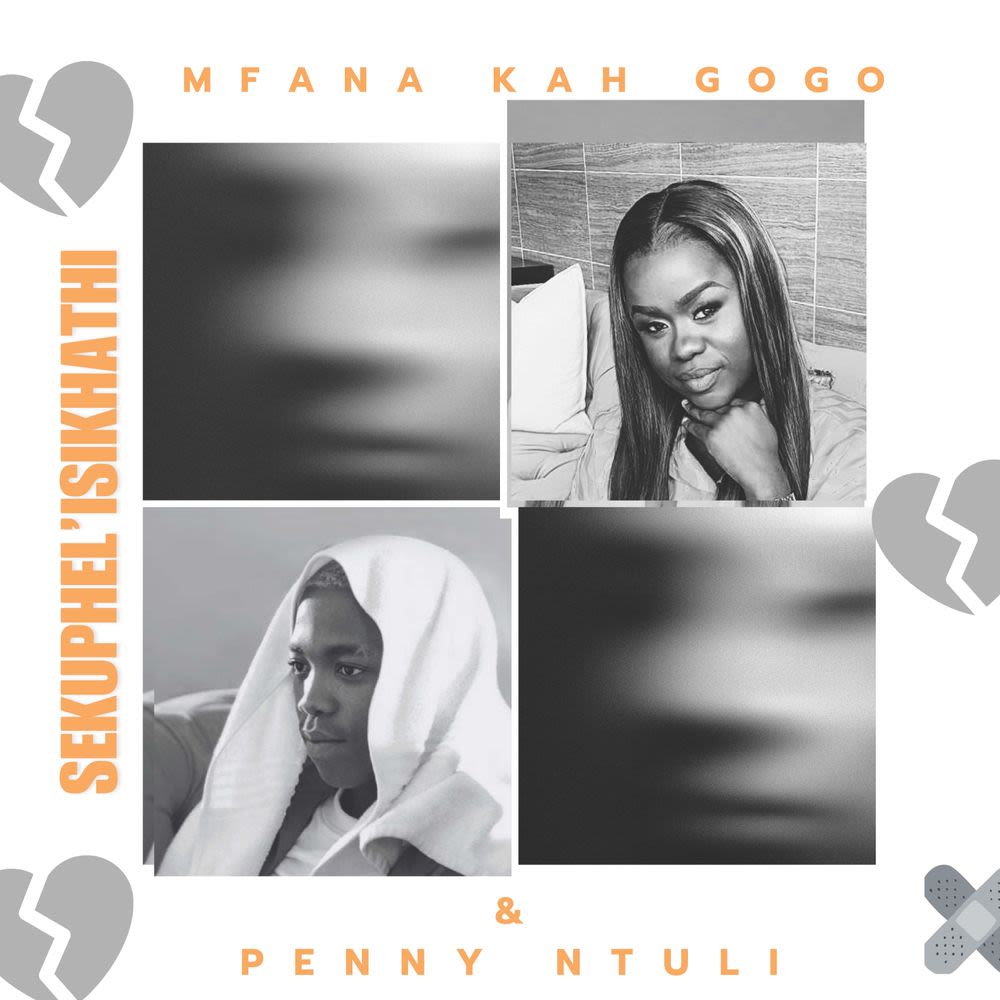 SEKUPHEL' ISIKHATHI - Mfana Kah Gogo, Penny Ntuli