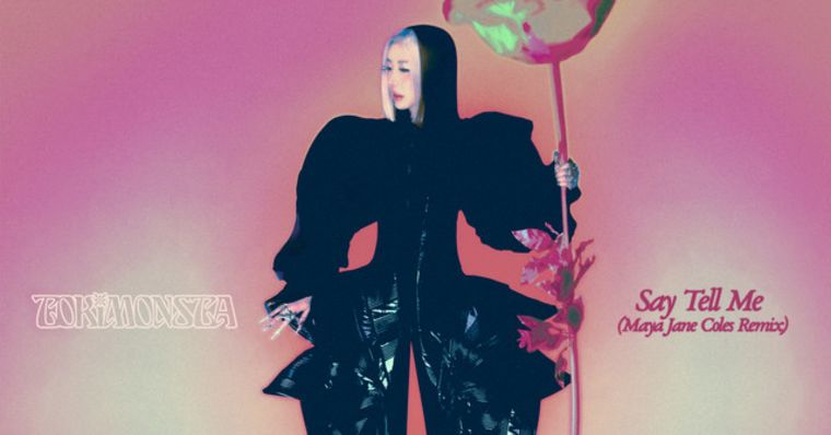 TOKiMONSTA - Say Tell Me (Maya Jane Coles Remix)
