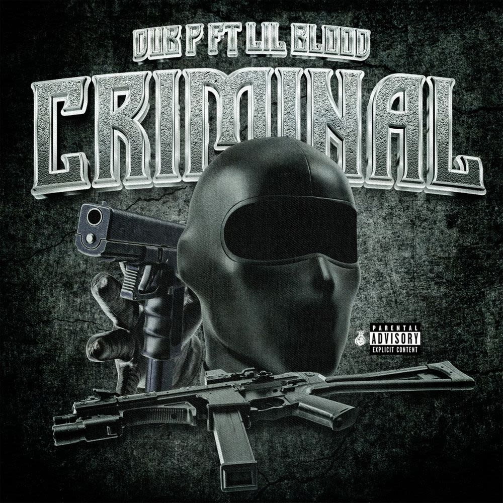 Criminal (feat. Lil Blood) by Dub P