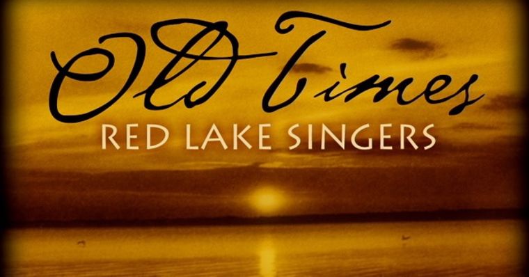 Red Lake Singers - Old Times