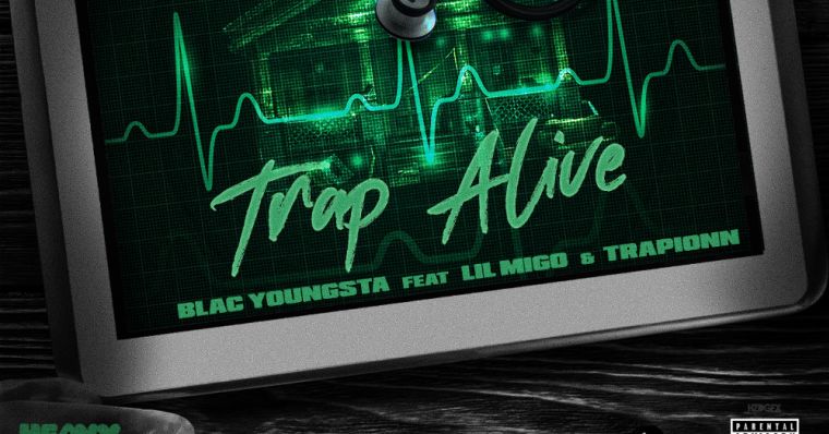 Blac Youngsta - Trap Alive (feat. Lil Migo & Trapionn)