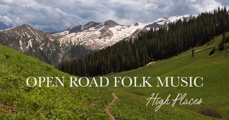 Open Road Folk Music - High Places
