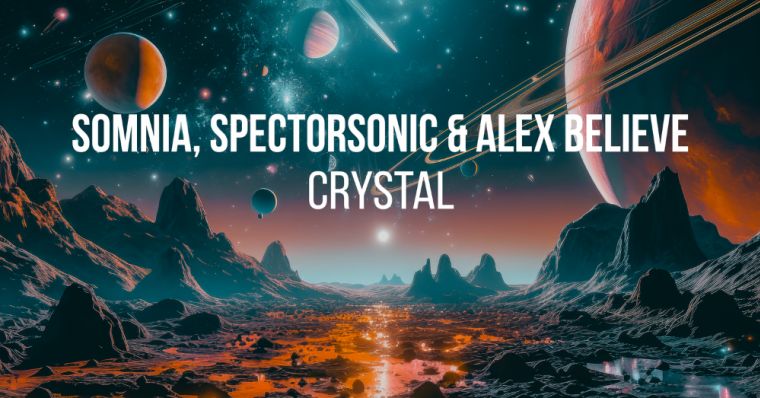 Somnia, Spectorsonic & Alex BELIEVE - Crystal
