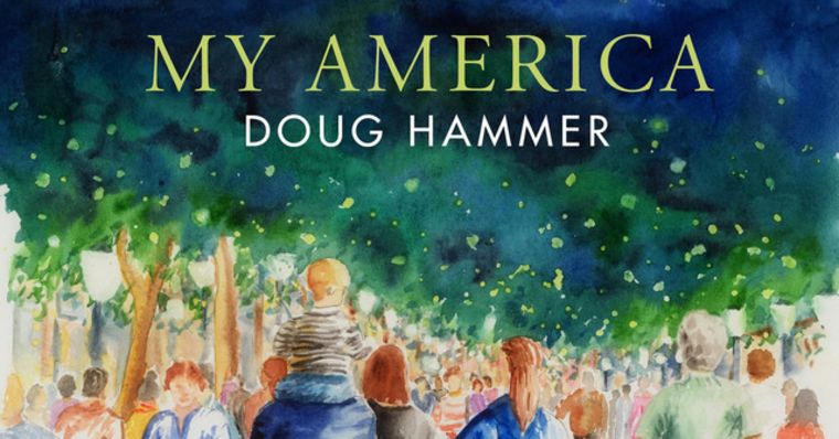 Doug Hammer - My America