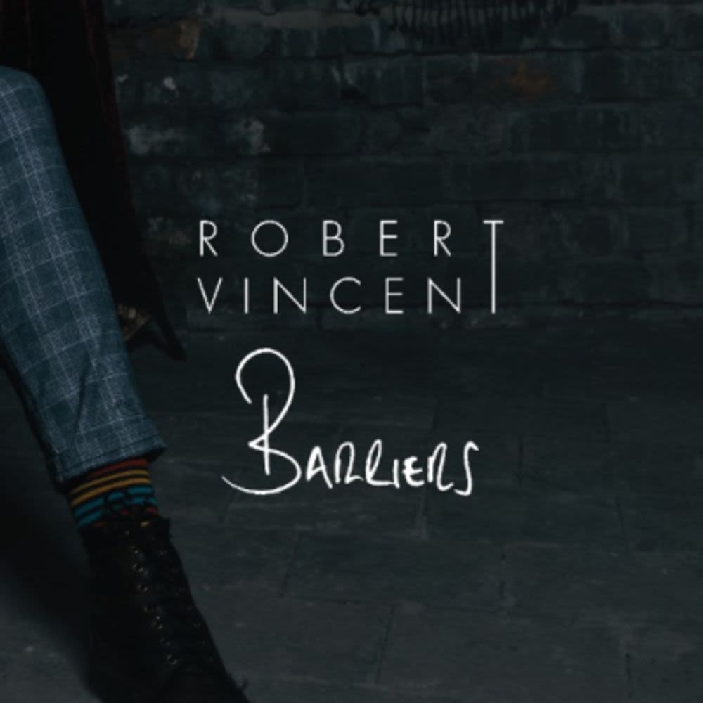 Robert Vincent - Barriers