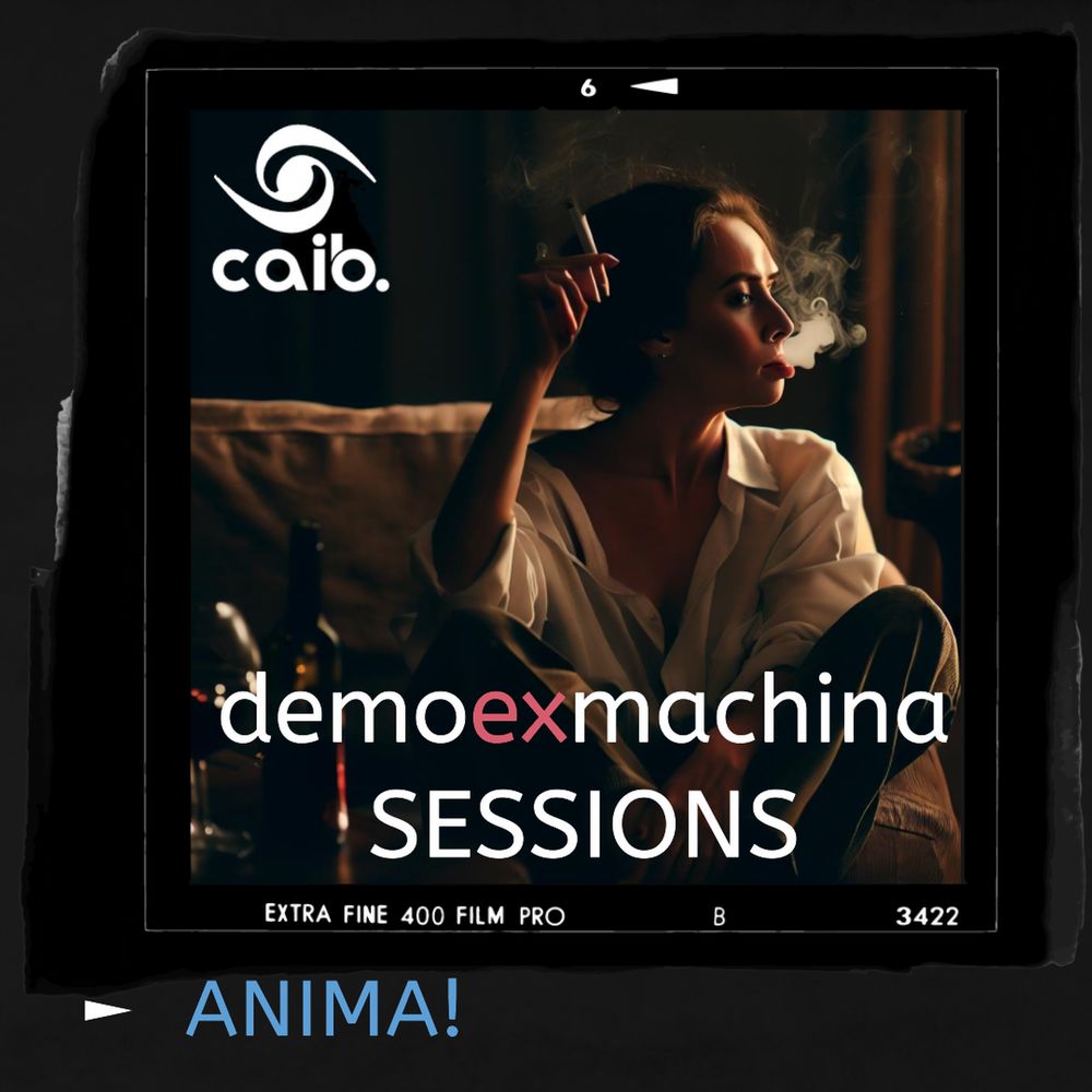 Anima! (Demo Ex Machina Sessions)