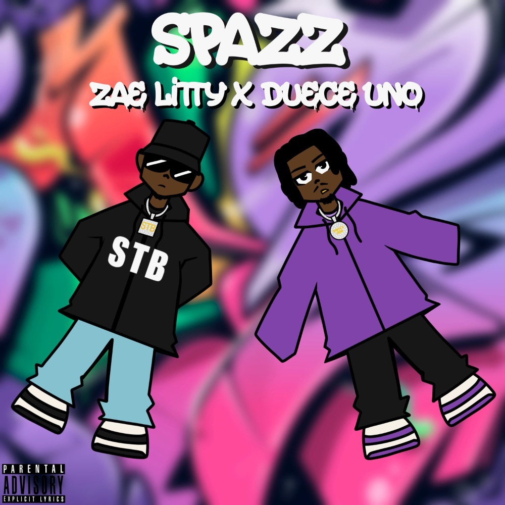 Zae Litty & Duece Uno - SPAZZ