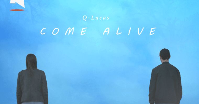 Q-Lucas - Come Alive