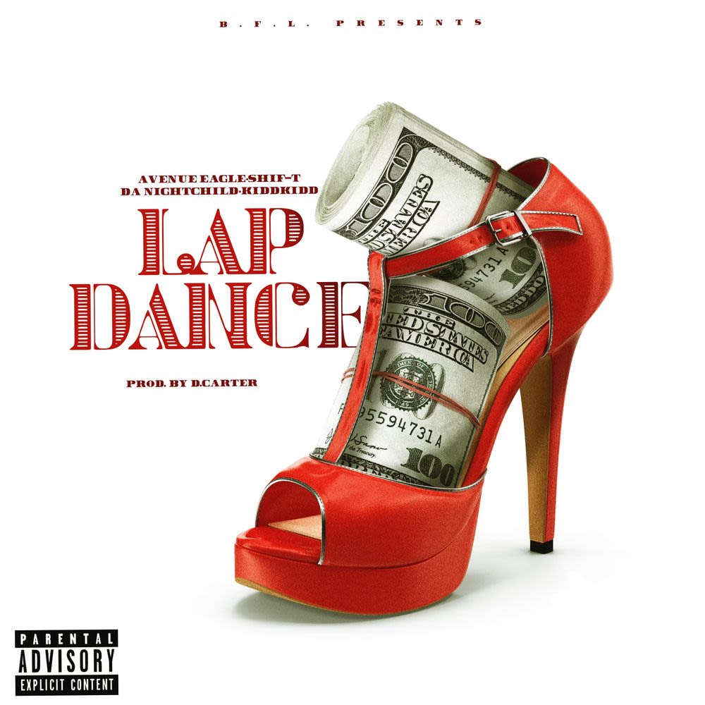 Lap Dance by Avenue Eagle, Kidd Kidd & Shif-T da Nightchild
