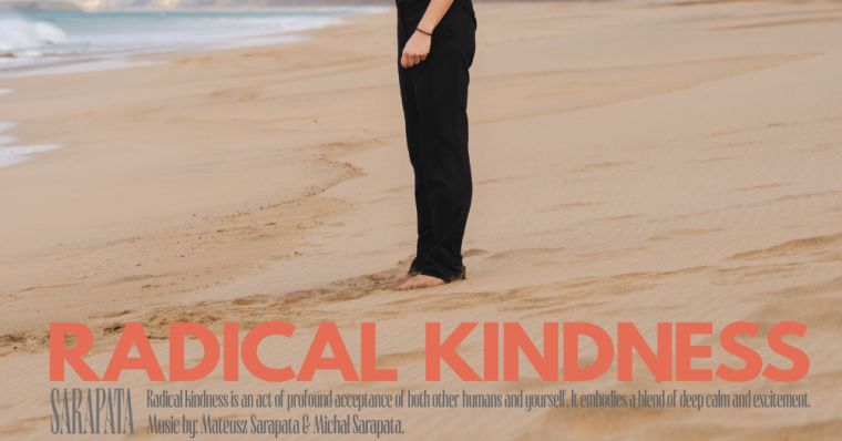 SARAPATA feat. Marcela Rybska - Radical Kindness