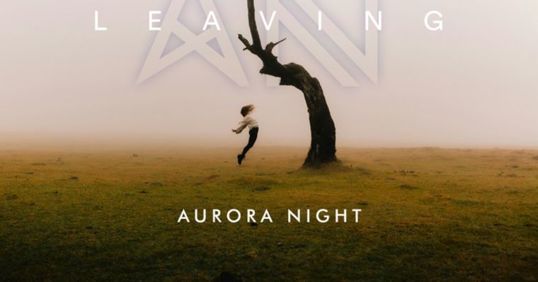 Aurora Night - Leaving