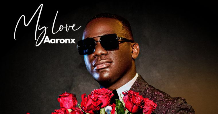 Aaronx - "My Love"