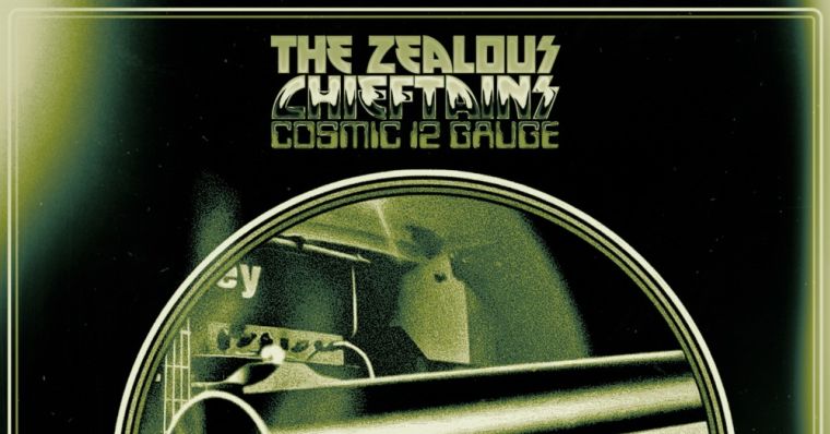 Cosmic 12 Gauge - The Zealous Chieftains