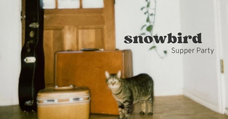 Supper Party - Snowbird (Single)