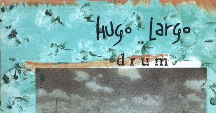 Hugo Largo - Drum