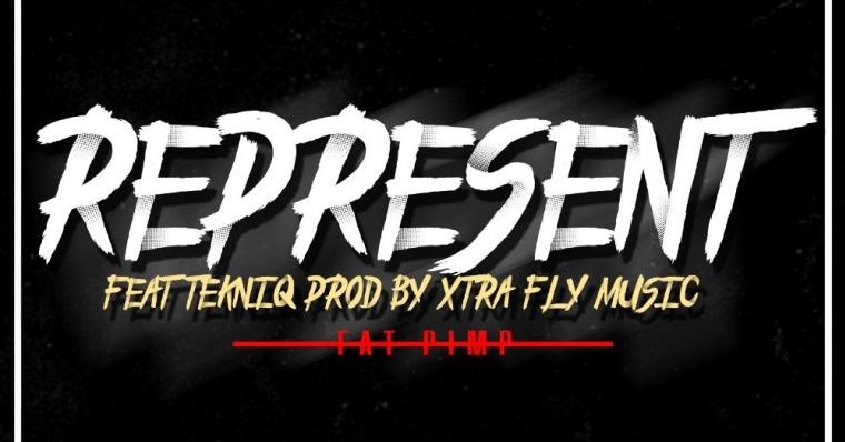 Fat Pimp - Represent (feat. Itz Da Tekniq)